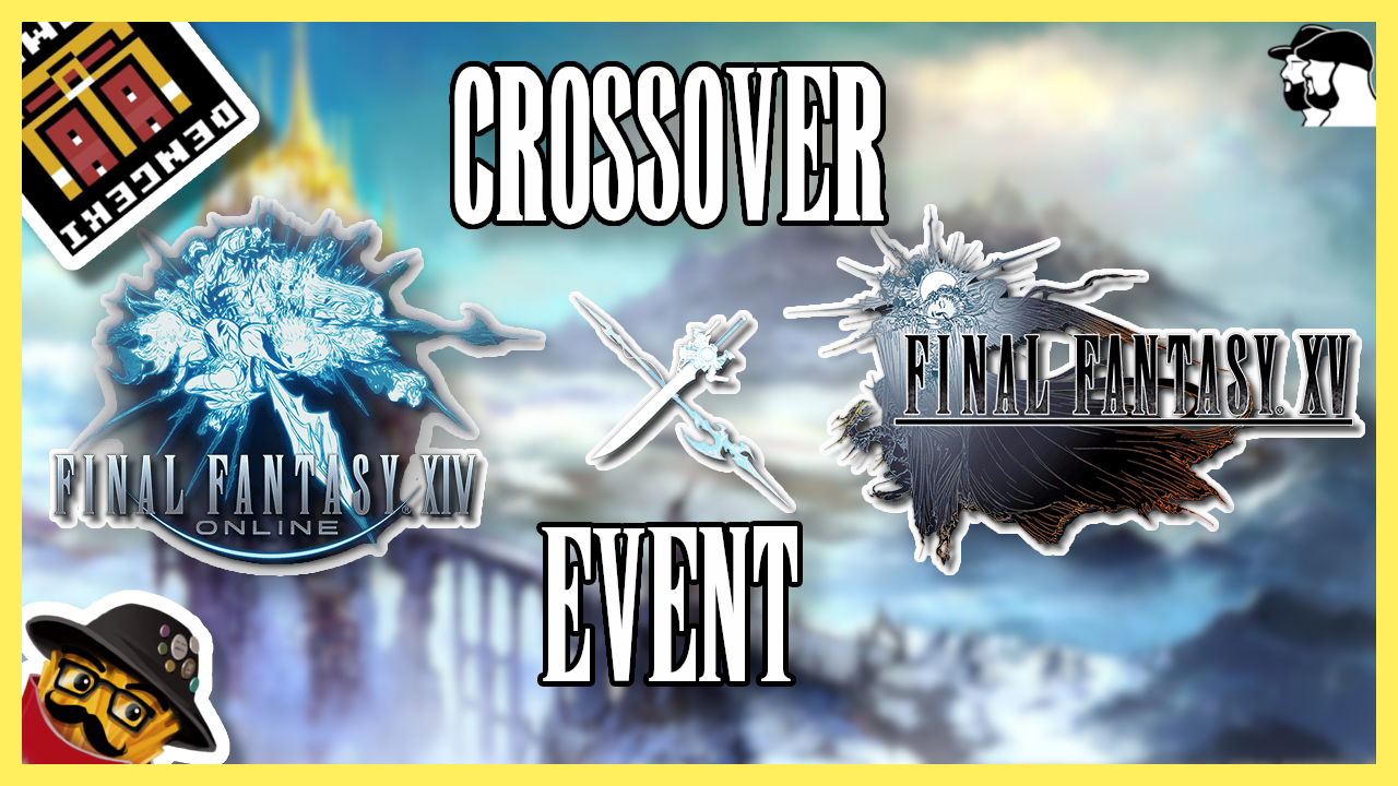 Final Fantasy XIV Crossover Final Fantasy XV Event | a Hat of Media live